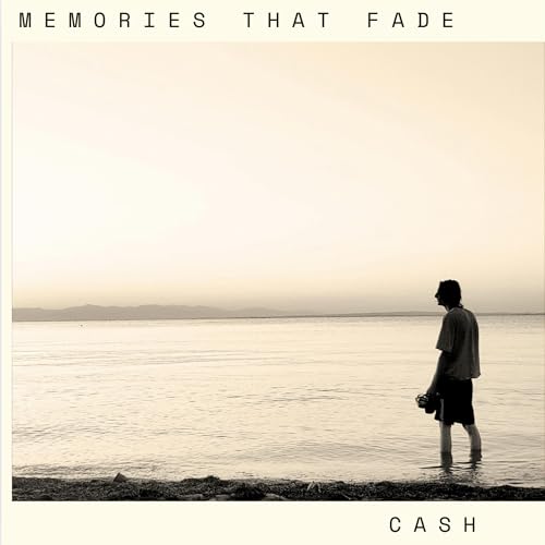 Memories That Fade von Cash auf Amazon Music Unlimited