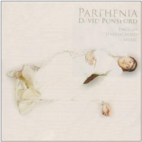 Parthenia : W Byrde/John Bull/O Gibbons/David Ponsford, None, None ...