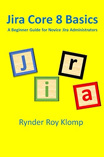 Amazon.com: Jira Core 8 Basics: A Beginner Guide for Novice Jira ...