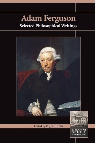 Adam Ferguson: Selected Philosophical Writings (Library of Scottish ...