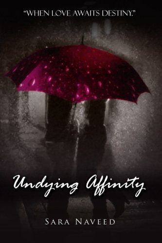 Undying Affinity by Sara Naveed (2014-11-20): Sara Naveed: Amazon.com ...