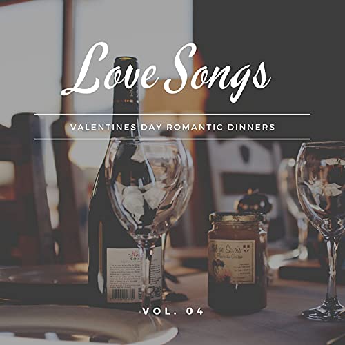 Amazon.com: Love Songs - Valentines Day Romantic Dinners, Vol. 04 : Ed ...