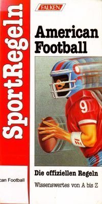 SportRegeln American Football. Die offiziellen Regeln. Wissenswertes ...