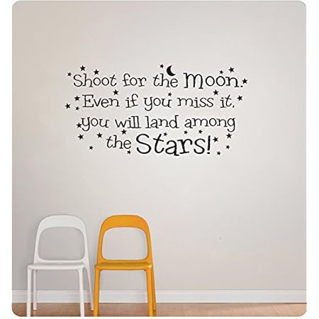 Amazon.com: Shoot for the Moon Even If You Miss You'll Land Among the ...