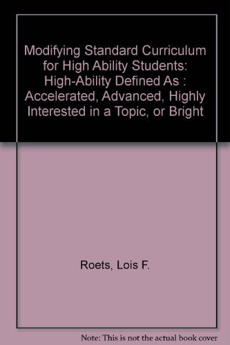 Modifying Standard Curriculum for High Ability Students: "High-Ability ...