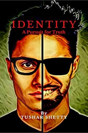 Amazon.com: Identity : A Pursuit for Truth eBook : Tushar Shetty ...