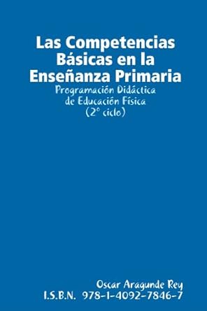 Las Competencias B sicas en la Ense¤anza Primaria: Programaci¢n Did ctica de Educaci¢n F¡sica (2 ...