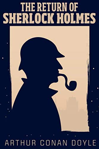 Amazon.com: The Return of Sherlock Holmes: 9781088851593: Conan Doyle ...