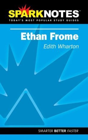 Spark Notes Ethan Frome by Edith Wharton (2002-07-15): SparkNotes ...