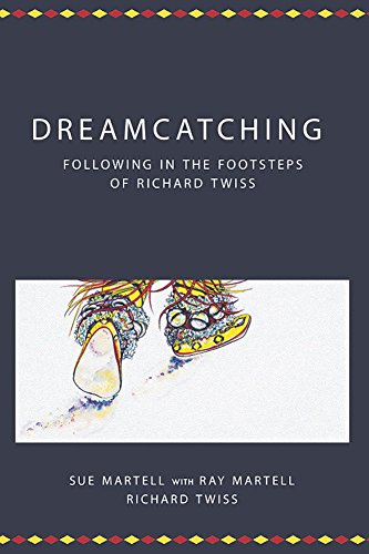 Dreamcatching: Following in the Footsteps of Richard Twiss (Centre for ...