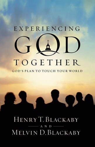 Experiencing God Together: Henry T. Blackaby and Melvin D. Blackaby ...