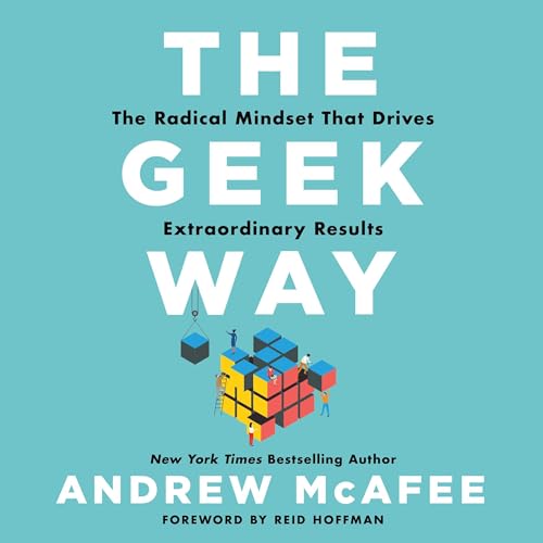 Amazon.com: The Geek Way: The Radical Mindset That Drives Extraordinary ...