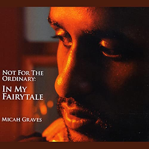 Not for the Ordinary: In My Fairytale de Micah Graves en Amazon Music ...