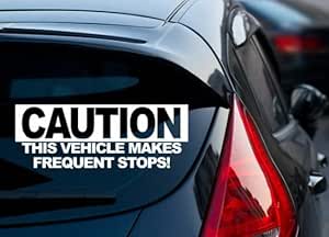 Amazon.com - Caution This Vehicle Makes Frequent Stops Sticker for Car ...