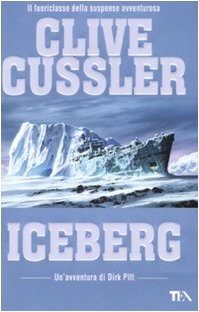 Amazon.com: Iceberg (Italian Edition): 9788850216345: Clive Cussler: Books