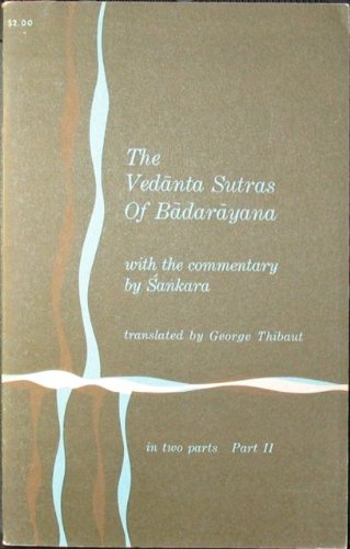 THE VEDANTA SUTRA OF BADARAYANA - PART II: THIBAUT GEORGE: Amazon.com ...