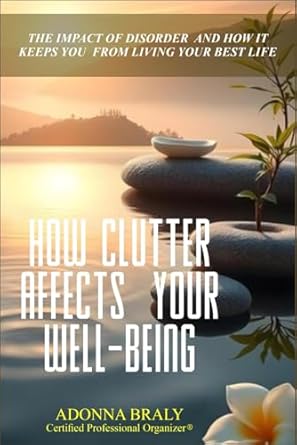 Amazon.com: HOW CLUTTER AFFECTS YOUR WELLBEING: The impact of disorder ...