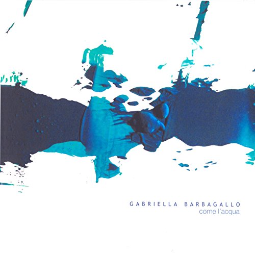 Amazon.com: Come L'Acqua : Gabriella Barbagallo: Digital Music