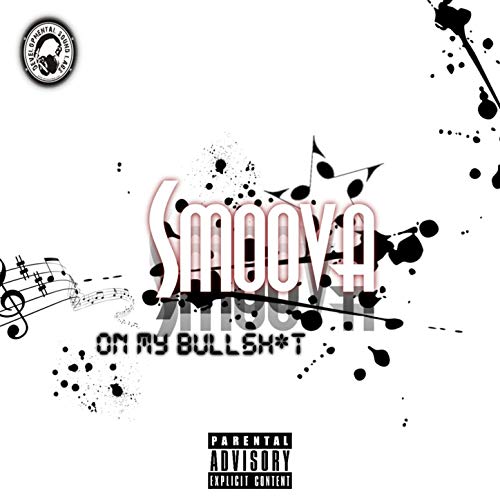 Play On My Bullshit by Smoova on Amazon Music