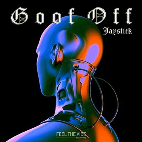 Play Goof Off by Jaystick on Amazon Music