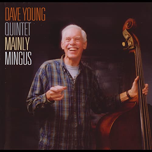 Amazon.com: Mainly Mingus : Dave Young Quintet: Digital Music