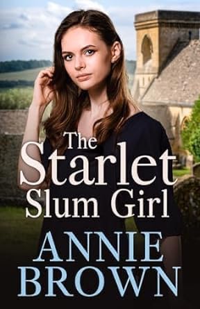 The Starlet Slum Girl: A lovely heartwarming historical romance saga ...