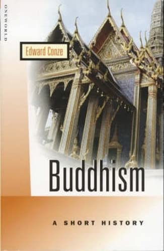 Buddhism: A Short History: Conze, Edward: 9781851682218: Amazon.com: Books