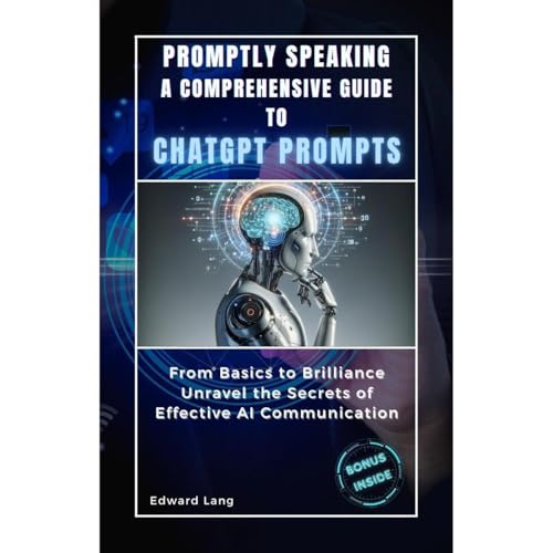 PROMPTLY SPEAKING A COMPREHENSIVE GUIDE TO CHATGPT PROMPTS Audiobook by ...