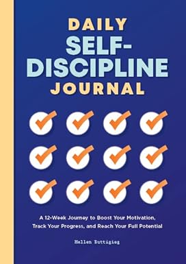 Daily Self-discipline Journal: A 12-week Journey to Boost Your ...