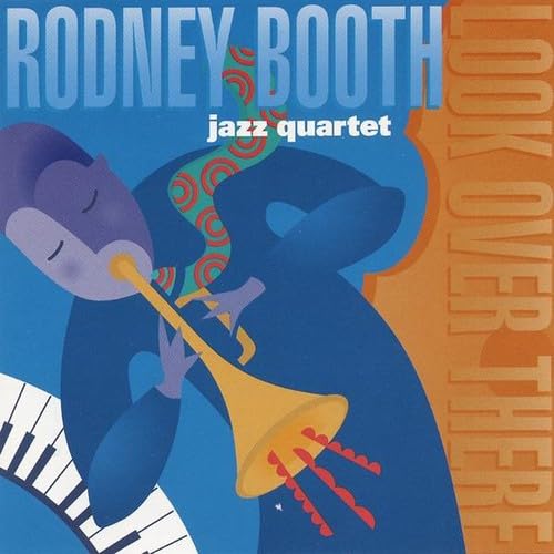 Rodney Booth Jazz Quartet - Look Over There - Amazon.com Music