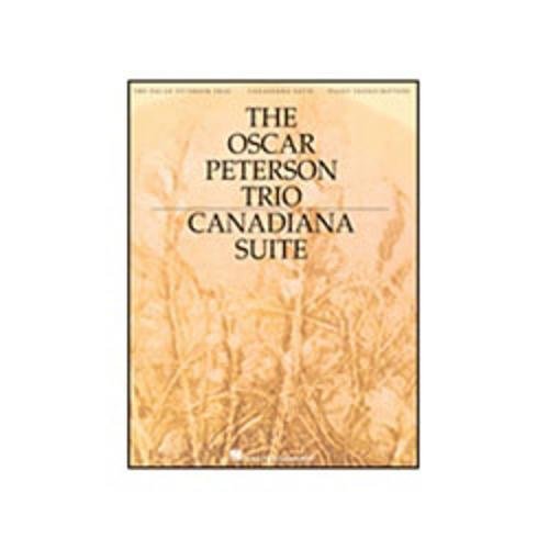 Hal Leonard The Oscar Peterson Trio - Canadiana Suite, 2nd Edition ...