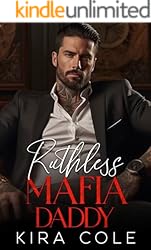 Amazon.com: Ruthless Mafia Daddy (Alpha Mafia Daddies) eBook : Cole, Kira: Kindle Store