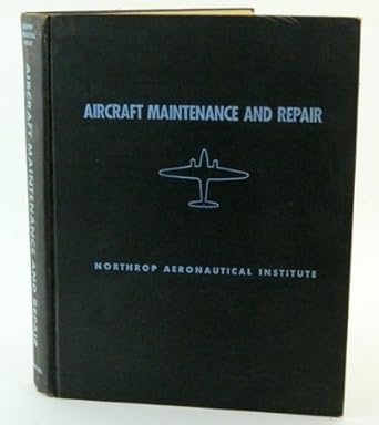 Aircraft Maintenance and Repair: Northrop Aeronautical Institute, Charles Edward Chapel: Amazon ...