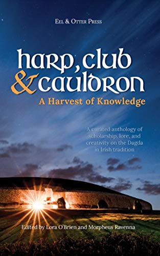Harp, Club, and Cauldron - A Harvest of Knowledge: A curated anthology ...
