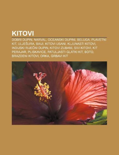 Kitovi: Dobri Dupin, Narval, Oceanski Dupini, Beluga, Plavetni Kit ...