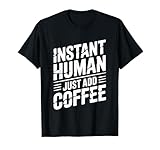 ・ブランド:Funny And Cool Coffee Designs・製造元:Funny And Cool Coffee Designs・製造元/メーカー部品番号:6QX307GPVQX・Instant Human Just Add Co...
