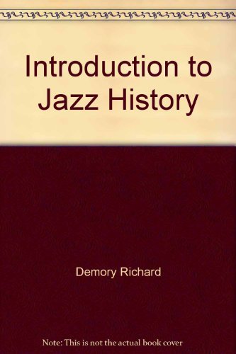 Introduction to Jazz History: Megill, Donald D., Demory, Richard ...