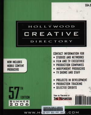 Hollywood Creative Directory 57th Edition Summer 2006: Hollywood ...