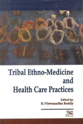 Tribal Ethno-Medicine And Health Care Practices: K.V Reddy ...