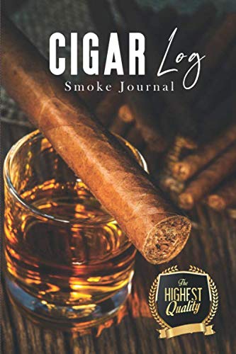 Cigar Log Smoke Journal: Tasting Journal, Rate Your Cigars, Record ...
