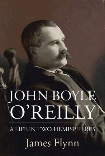 John Boyle O'Reilly: Flynn, James: 9781907593628: Amazon.com: Books