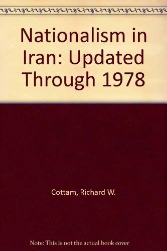 Nationalism in Iran: Updated Through 1978: Cottam, Richard W ...