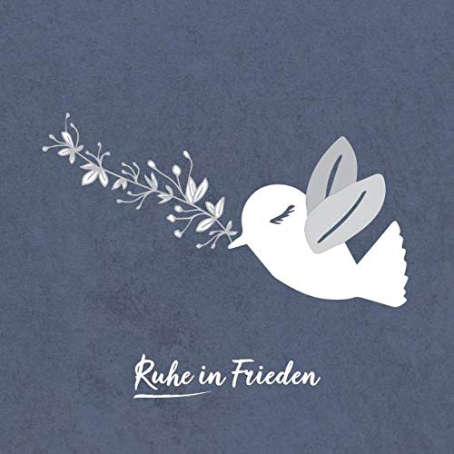 Ruhe in Frieden: für liebevolle Worte und Erinnerungen der Trauergäste ...