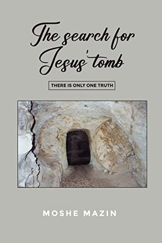 The Search for Jesus' Tomb - Kindle edition by Mazin, Moshe , Mazin ...