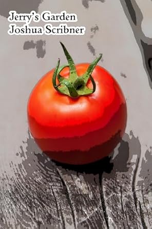 Amazon.com: Jerry’s Garden (Scribner Short Reads) eBook : Scribner, Joshua: Kindle Store