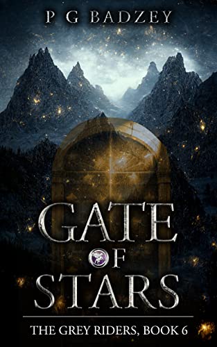 Amazon.com: Gate of Stars: The Grey Riders, Book 6 eBook : Badzey, P G ...