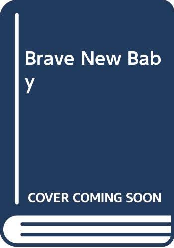 Brave New Baby: David Michael Rorvik: 9780450041358: Amazon.com: Books