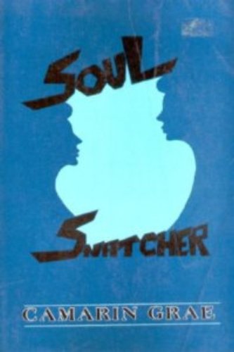 Soul snatcher: A novel: Grae, Camarin: 9780913017036: Amazon.com: Books