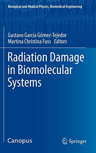 Radiation Damage in Biomolecular Systems (Biological and Medical ...