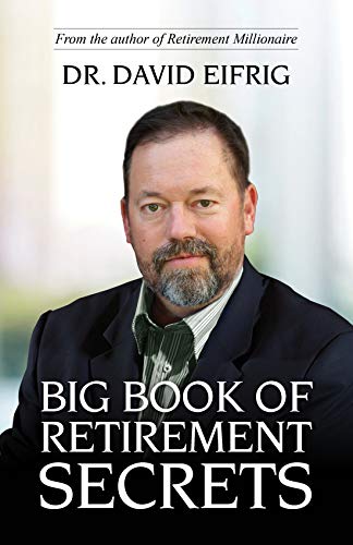 Amazon.com: Big Book of Retirement Secrets eBook : Eifrig, David ...